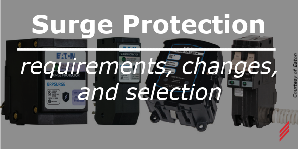 Surge Protection: Requirements, Changes, and Selection